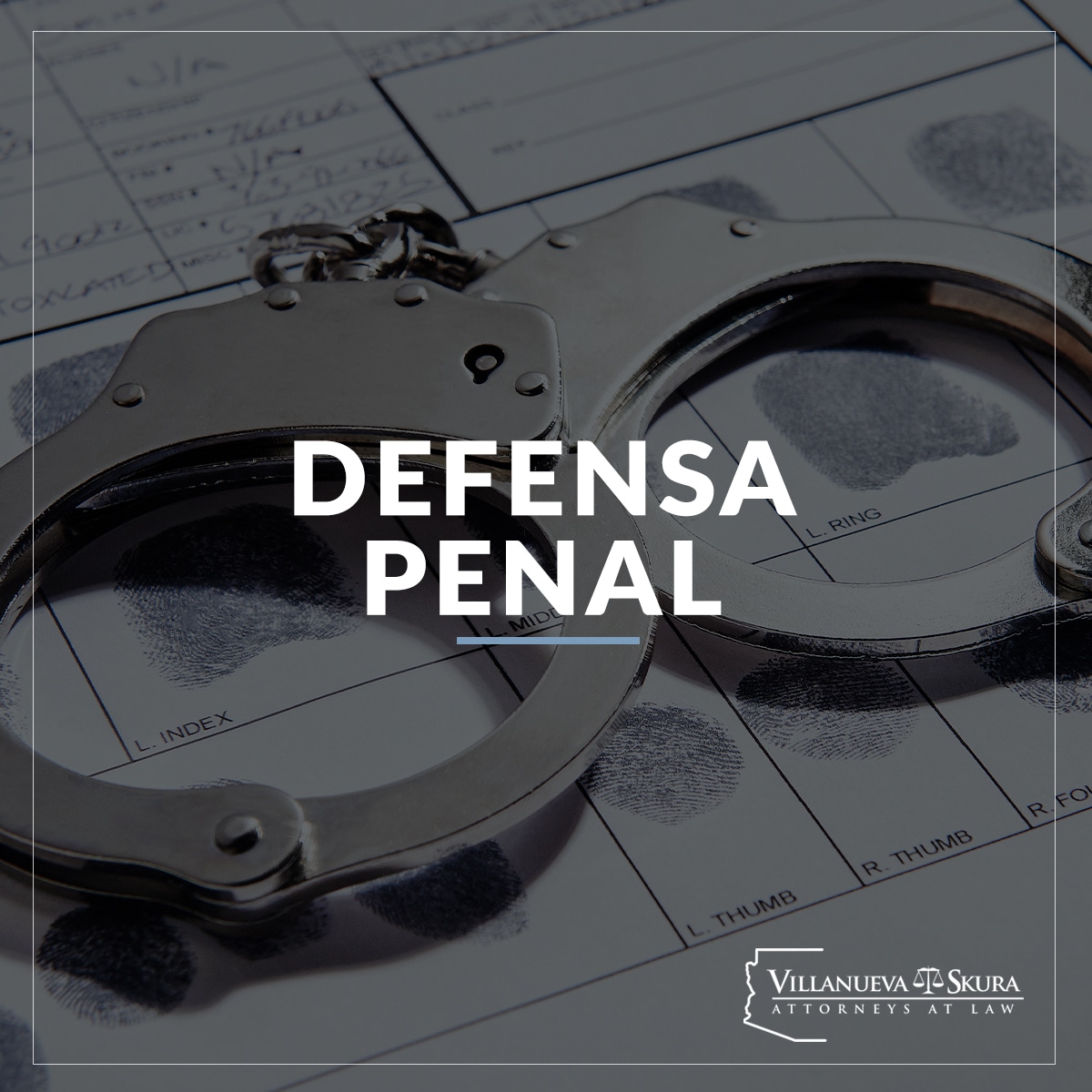 Defensa Penal En Chandler | Villanueva Skura Abogados