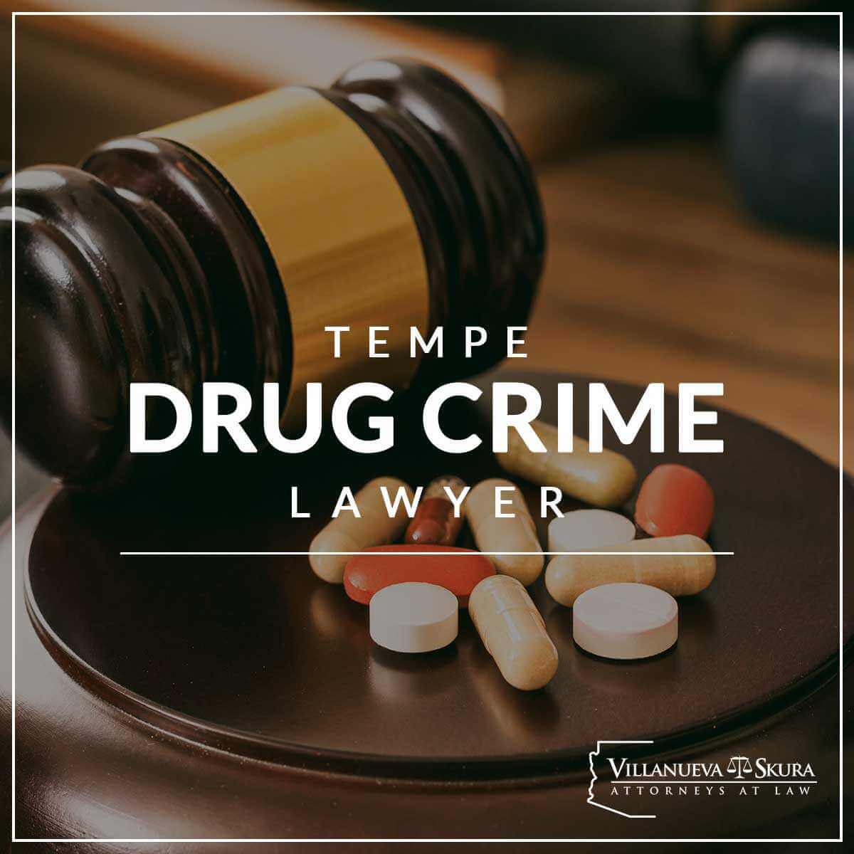 Tempe Drug Crime Lawyer | VS Criminal Defense Attorneys